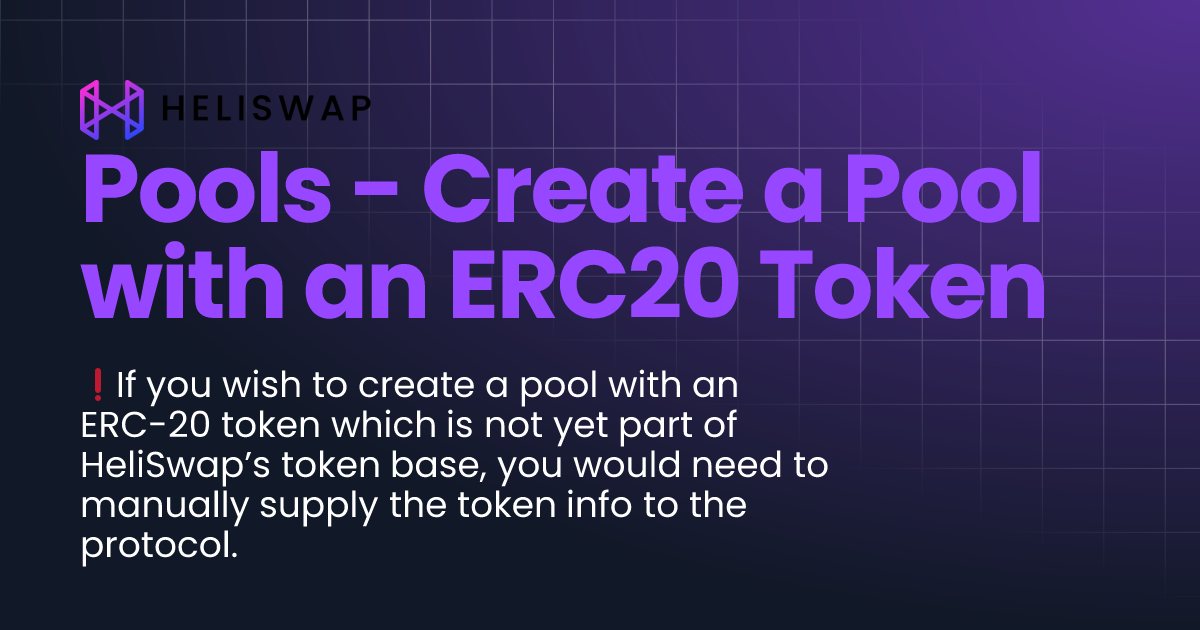 Pools - Create a Pool with an ERC20 Token | HeliSwap